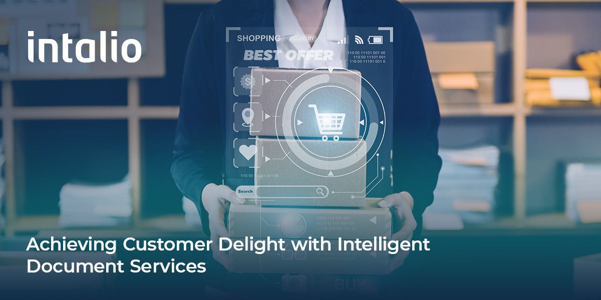 Achieving Customer Delight with Intelligent Document Services | Intalio