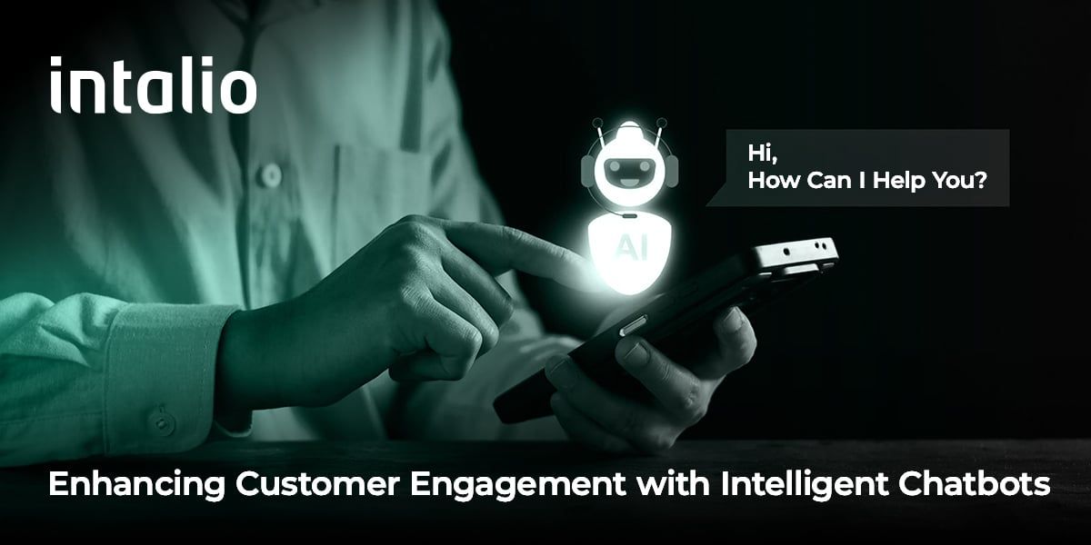 Enhancing Customer Engagement with Intelligent Chatbots | Intalio
