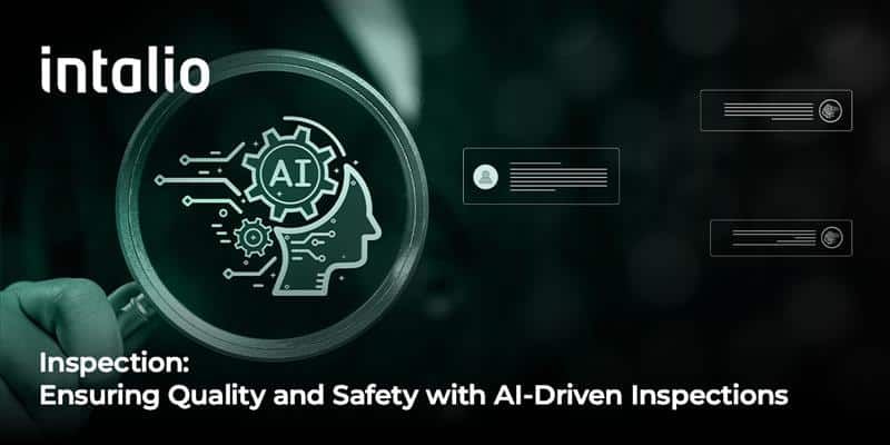 Inspection: Ensuring Quality and Safety with AI-Driven Inspections ...
