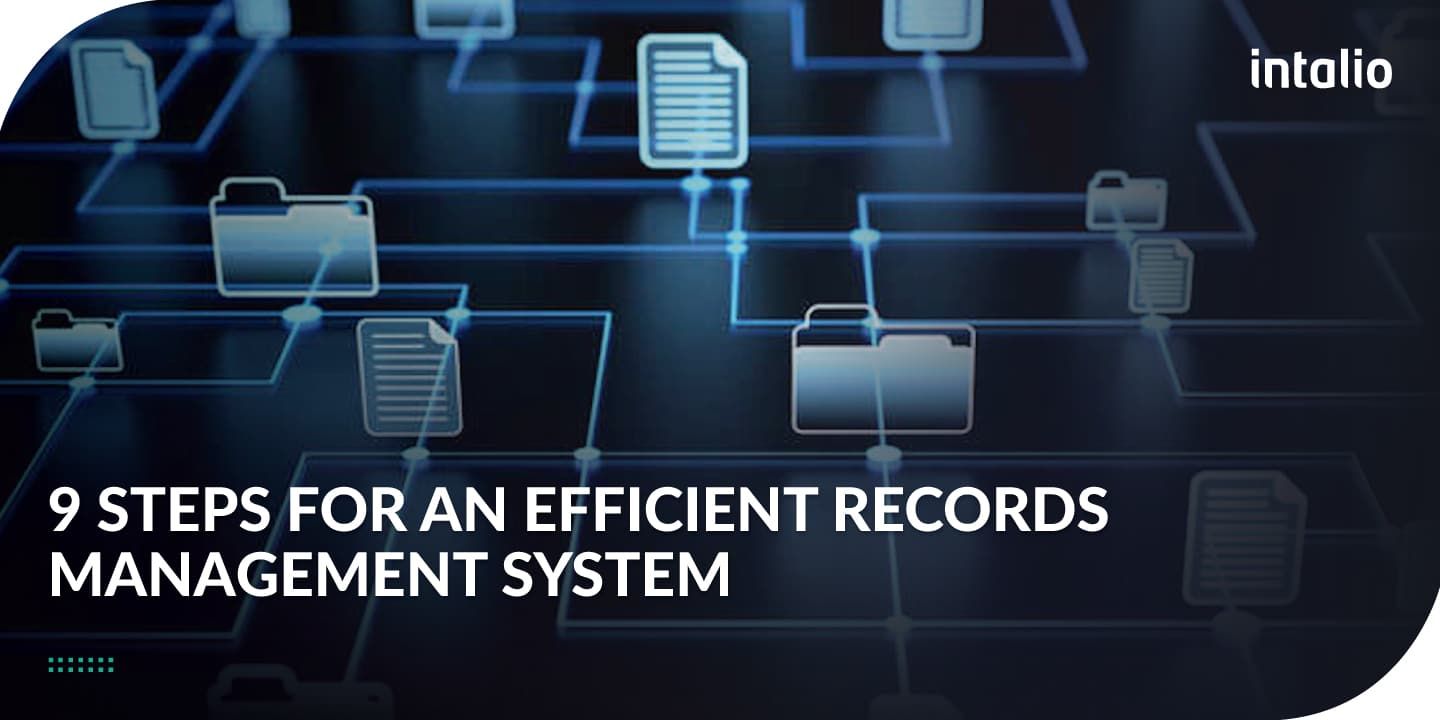 9 Steps for an Efficient Records Management System | Intalio