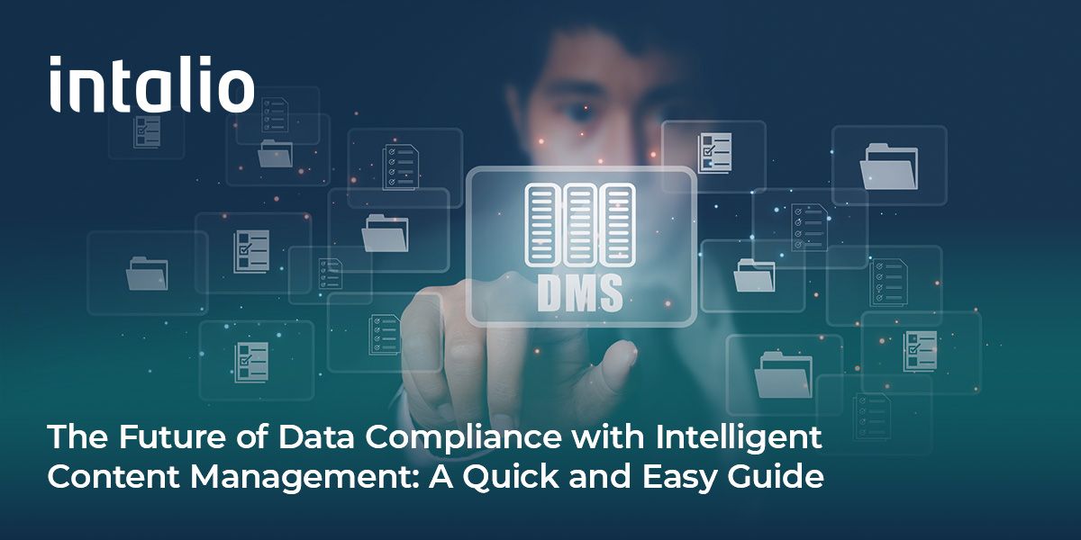 The Future of Data Compliance with Intelligent Content Management: A ...